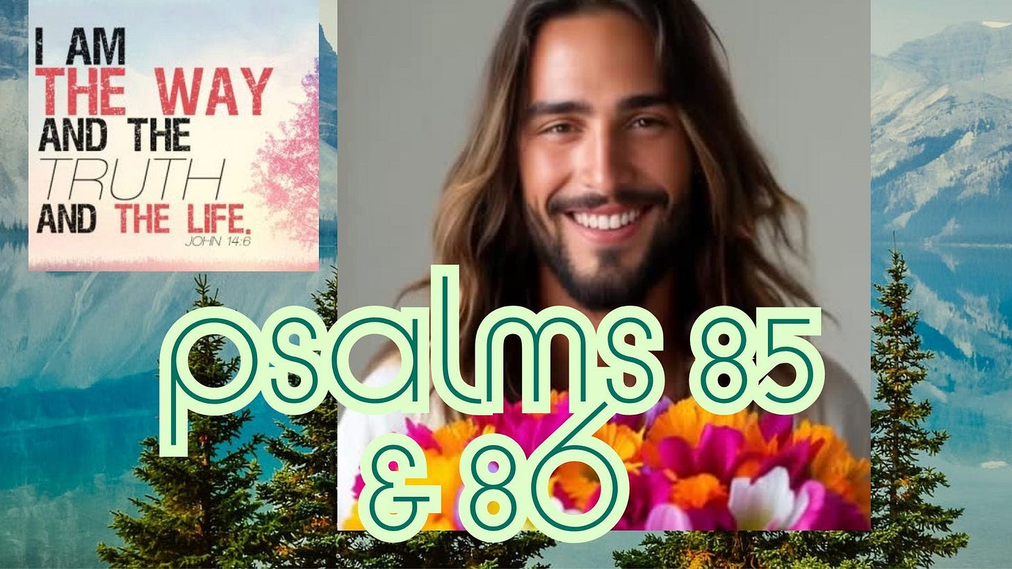 PSALM 85’s PROPHETIC MESSAGE | PSALM 86’s CRY to HIS PEOPLE | is JESUS ...