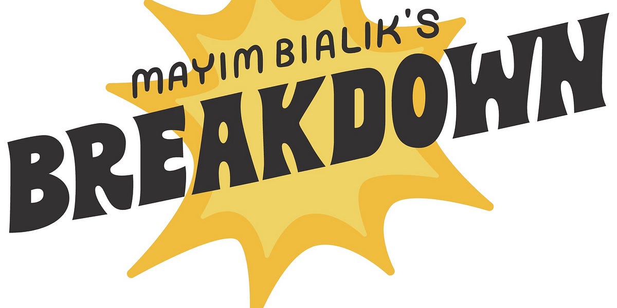 Welcome to Mayim Bialik’s Breakdown