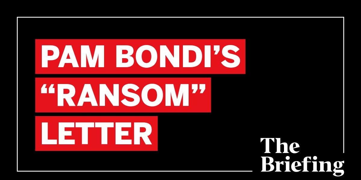 Pam Bondi's “Ransom” Letter (with Wendy Weiser)
