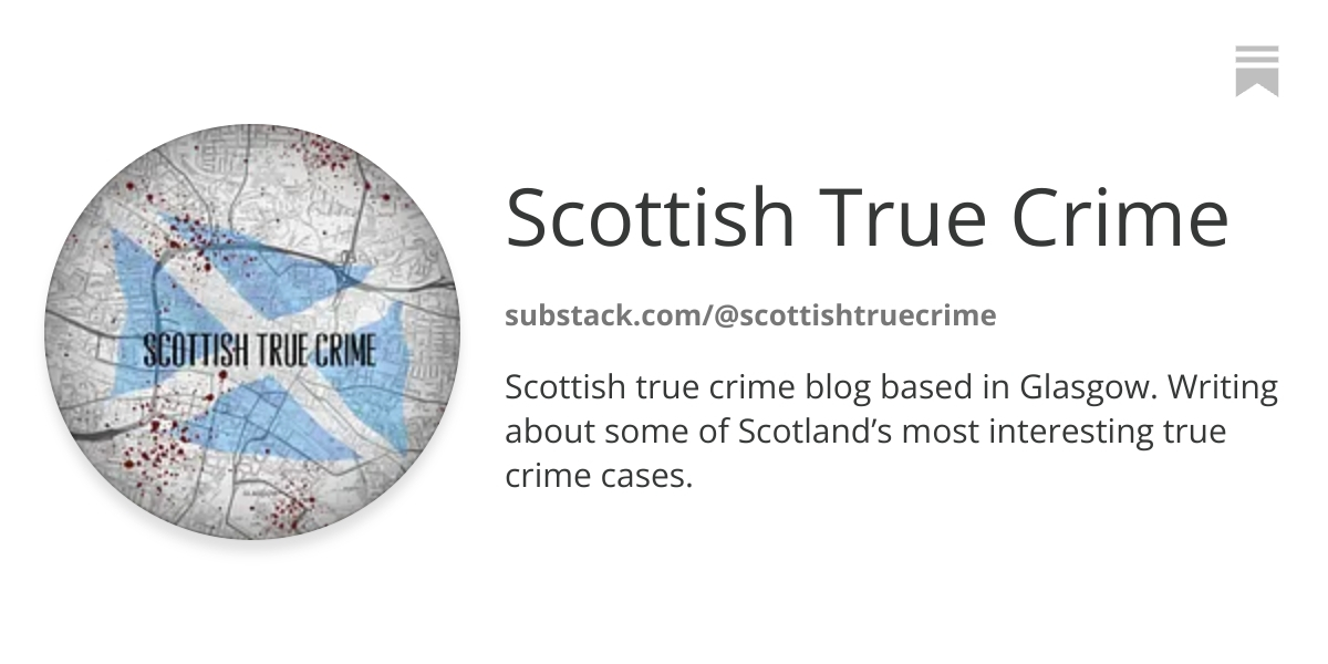 Scottish True Crime | Substack