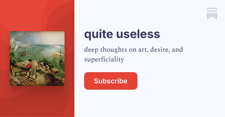 quite useless | a. natasha joukovsky | Substack