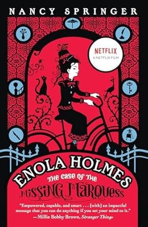 Enola Holmes and the Case of the Missing Marquess