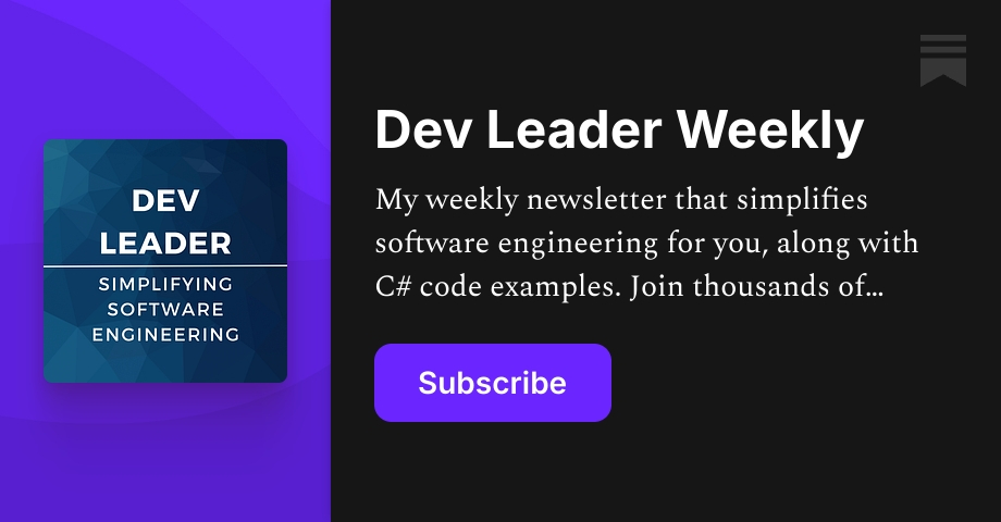 Dev Leader Weekly | Substack