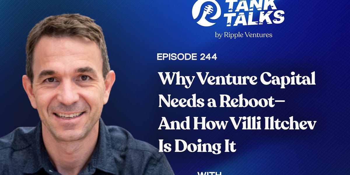 Why Venture Capital Needs a Reboot—And How Villi Iltchev Is Doing It