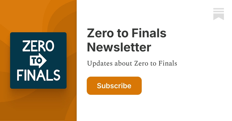 Zero to Finals Newsletter | Substack