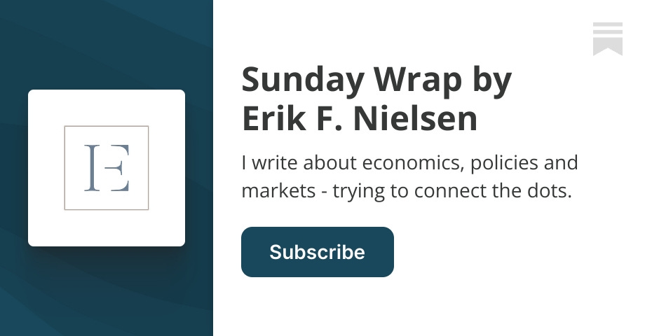Sunday Wrap by Erik F. Nielsen | IndependentEconomics | Substack