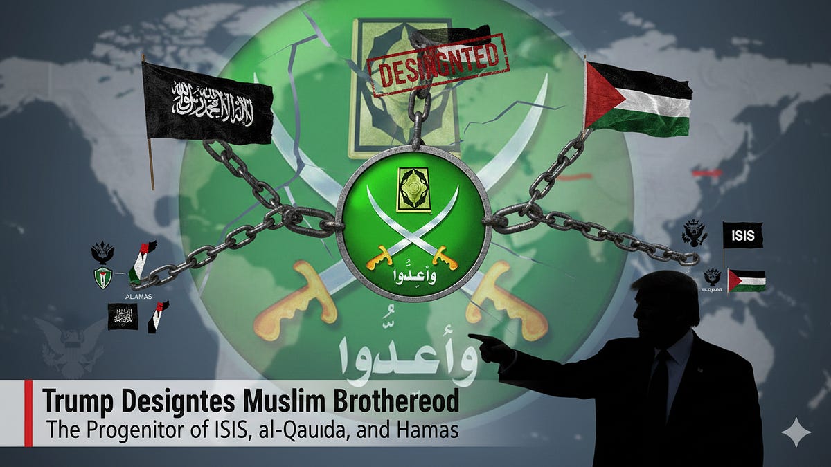 President Trump Designates Branches of Muslim Brotherhood as Terrorist ...