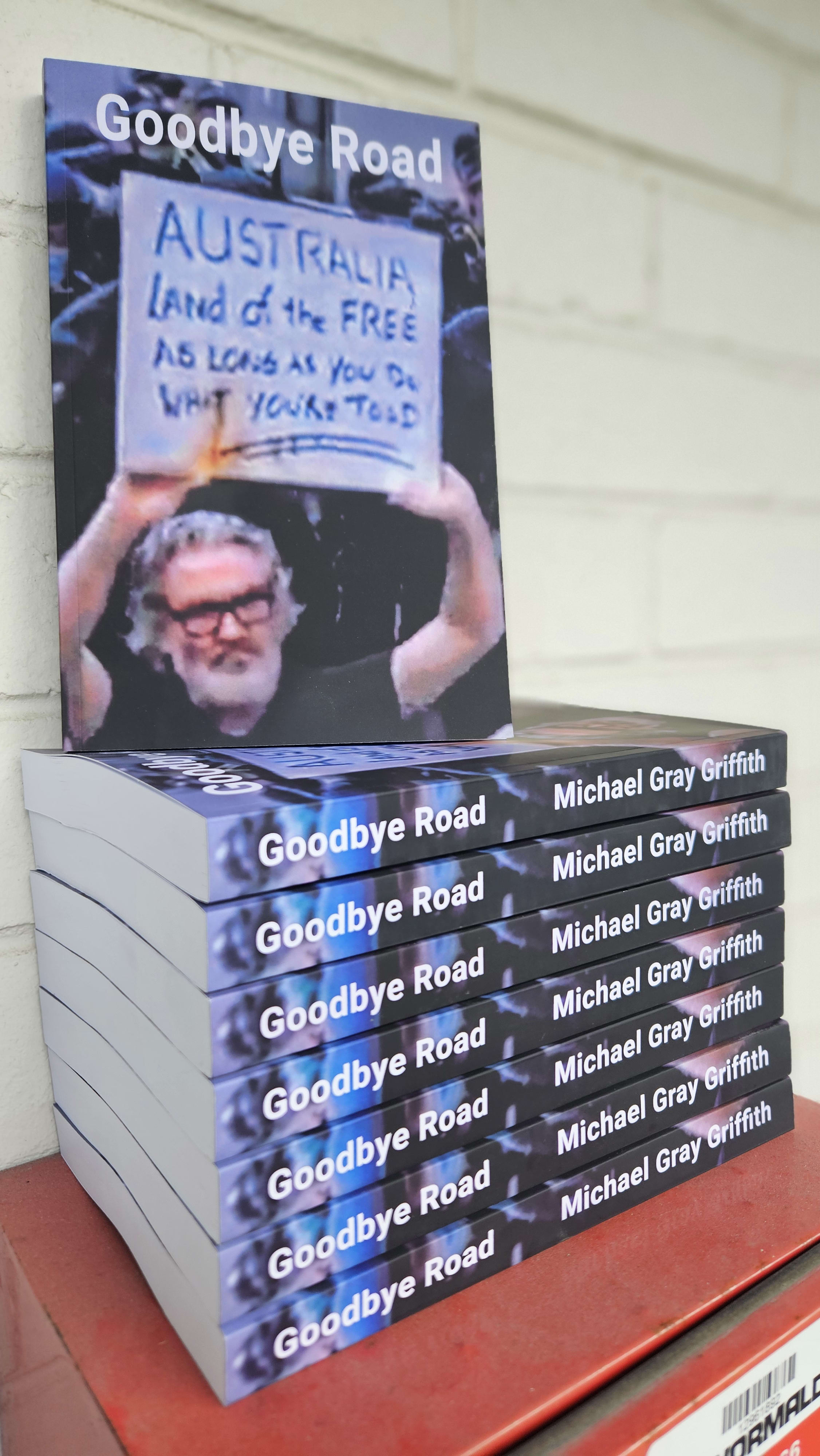 'Goodbye Road' by Michael Gray Griffith. Introduction by it's publisher ...
