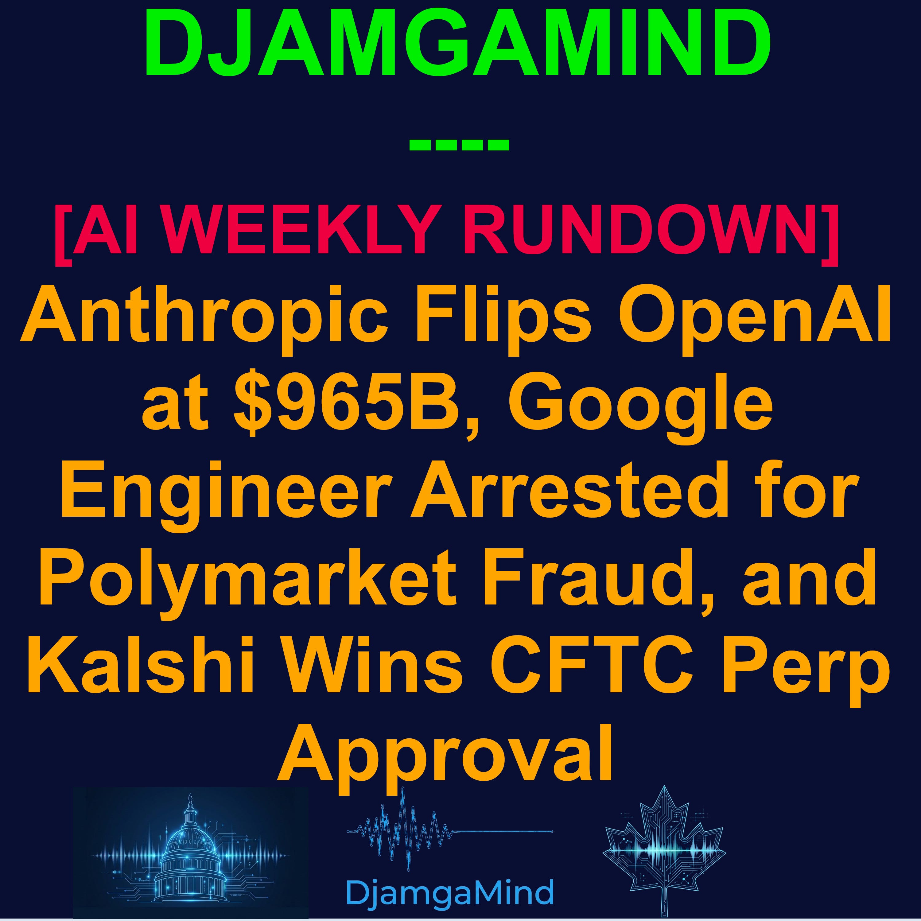 [AI WEEKLY NEWS RUNDOWN] Anthropic Flips OpenAI at $965B, Google ...