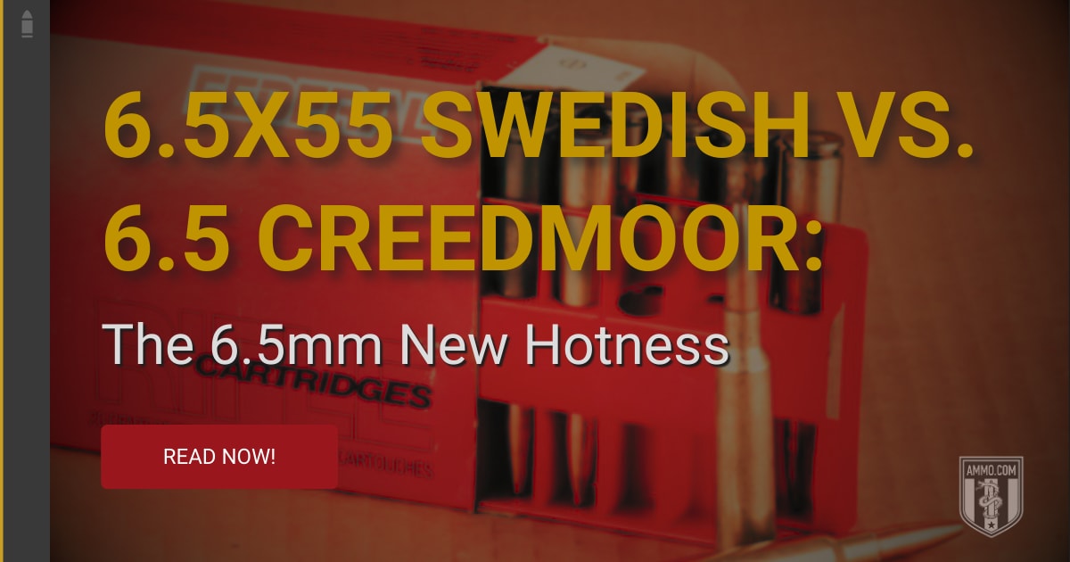 6.5×55 Swedish vs. 6.5 Creedmoor: The New 6.5mm Hotness | Tea Party ...