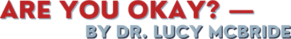Are You Okay? | Dr. Lucy McBride | Substack