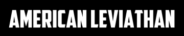 American Leviathan | Substack