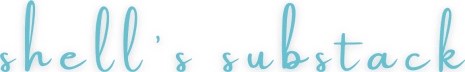 Shell’s Substack | Substack