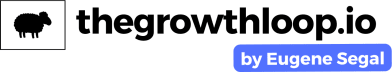Breaking Down the Growth (PLG) Work - by Eugene Segal
