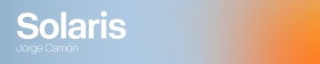 Solaris | Jorge Carrión | Substack