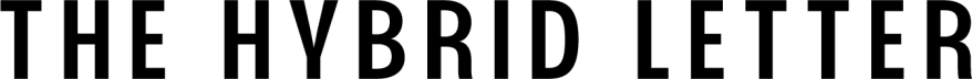 The Hybrid Letter | Substack