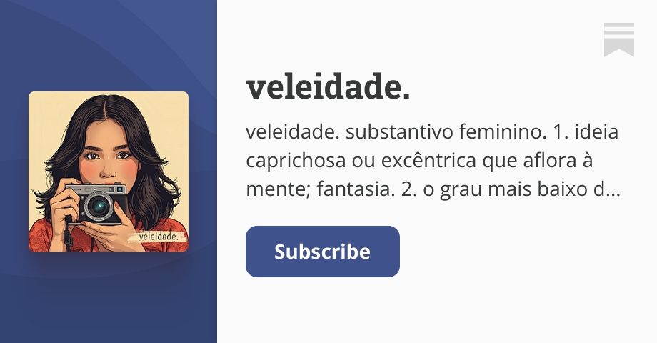 veleidade. | anna carolina souza | Substack