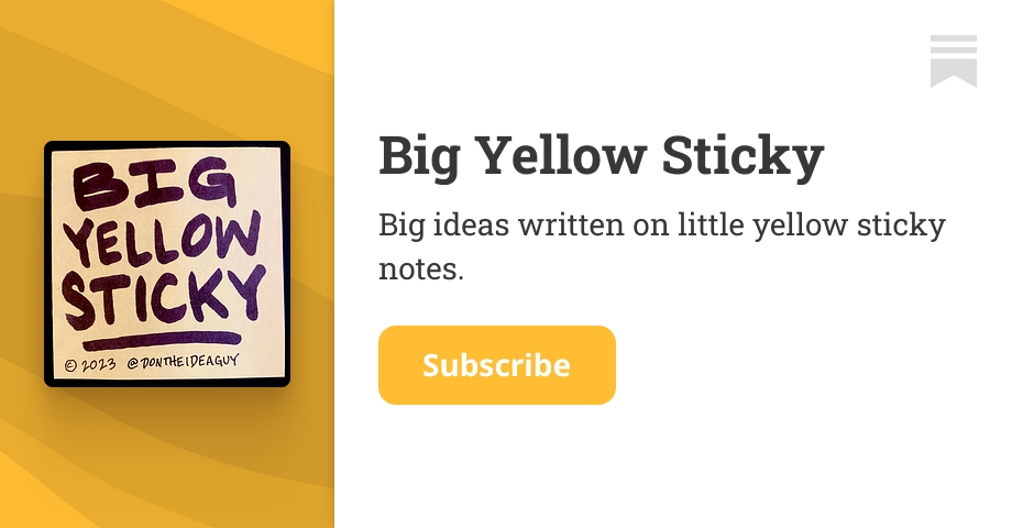 Premium Members - by Don The Idea Guy - Big Yellow Sticky