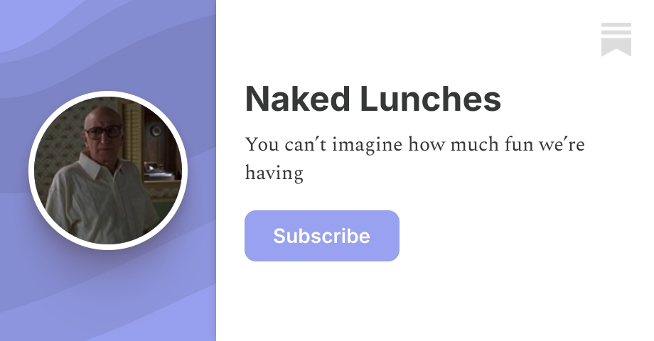 Naked Lunches | Patrick Maravelias | Substack