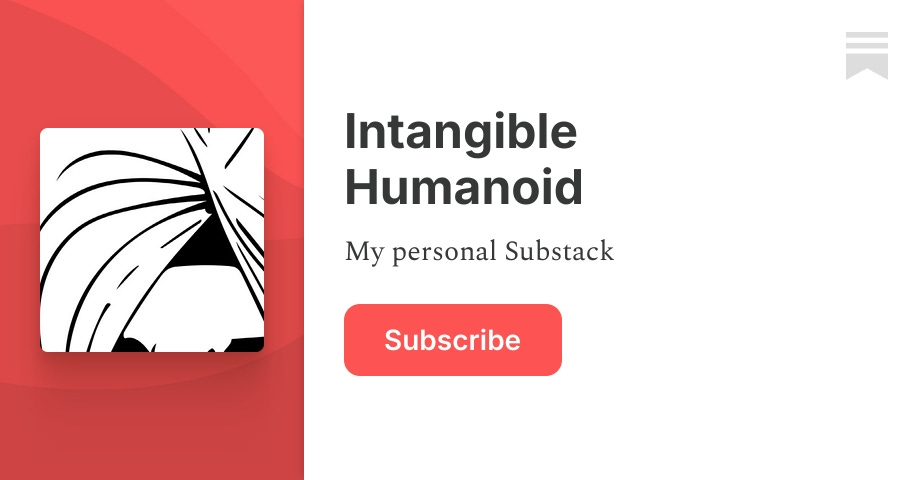 Intangible Humanoid | Substack
