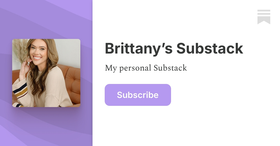 Brittany’s Substack | Substack