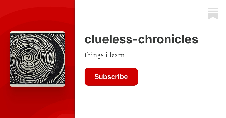 clueless-chronicles | Ayush | Substack
