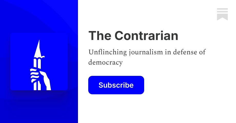 The Contrarian | Jen Rubin and Norm Eisen | Substack