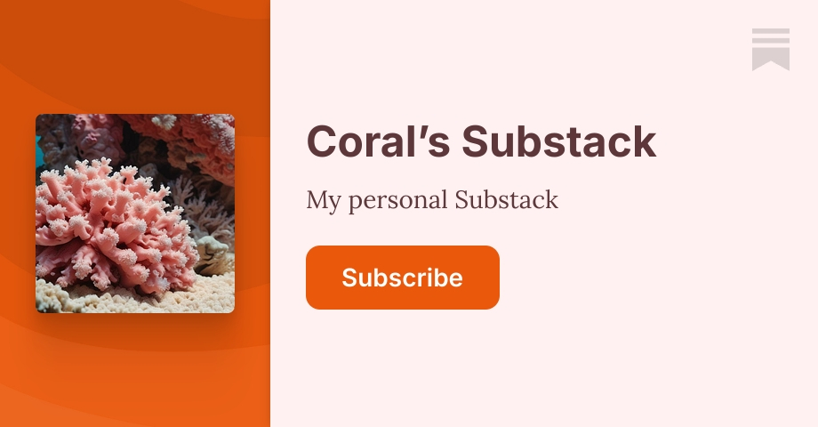 Welcome to Living Coral - by Coral Thede - Coral’s Substack