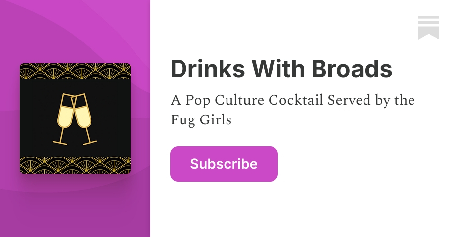 Drinks With Broads | Heather Cocks & Jessica Morgan | Substack