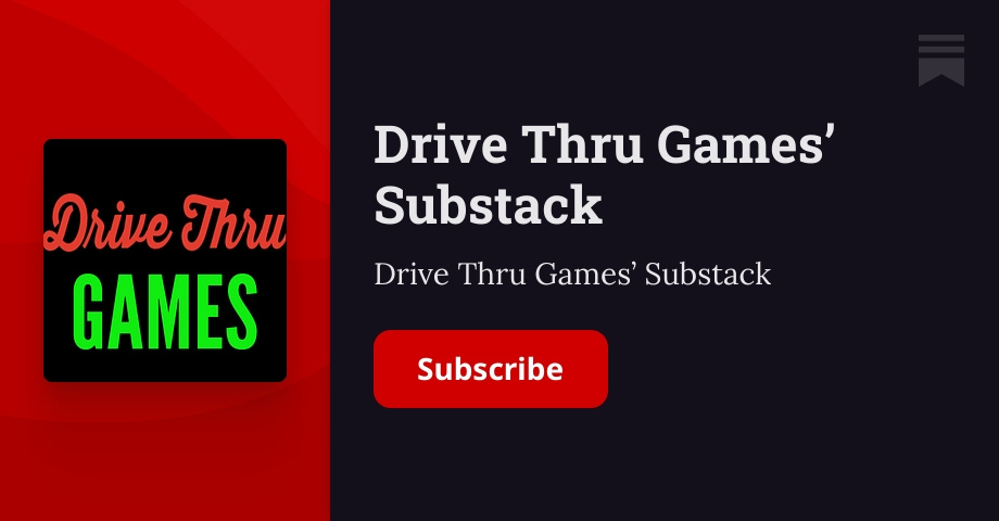Drive Thru Games’ Substack | Substack