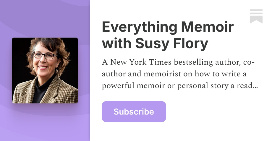 Everything Memoir with Susy Flory | Substack
