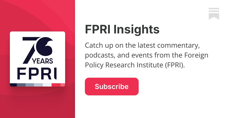 FPRI Insights | Substack