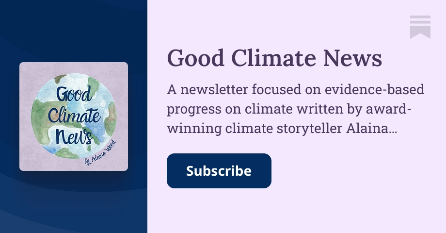 Good Climate News | Alaina Wood | Substack