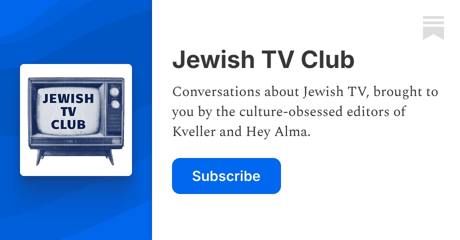 Jewish TV Club | Kveller | Substack
