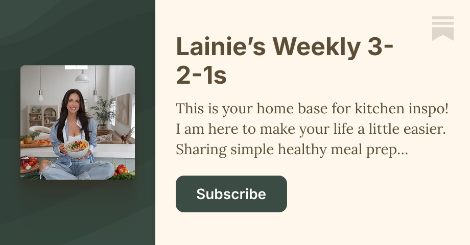 Lainie’s Weekly 3-2-1s | Lainie Kates | Substack