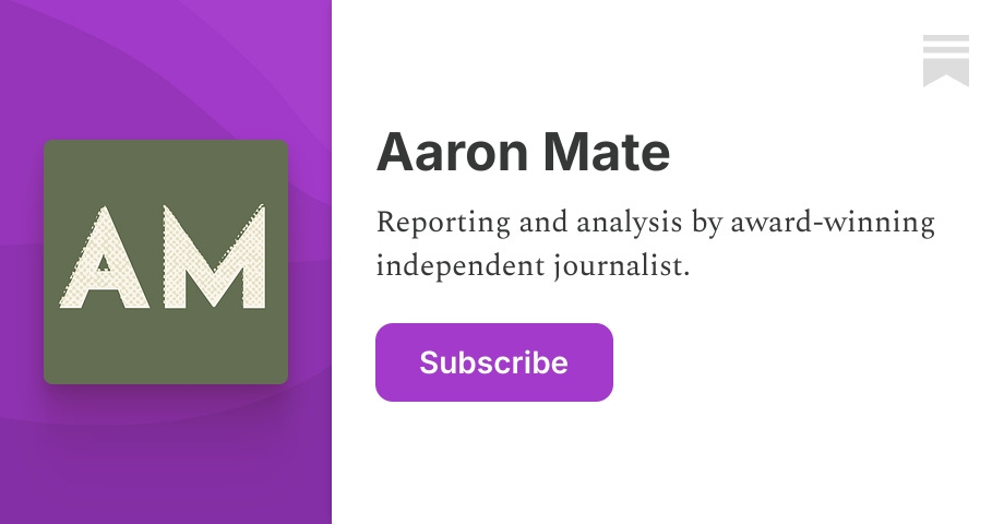 Aaron Mate | Aaron Maté | Substack