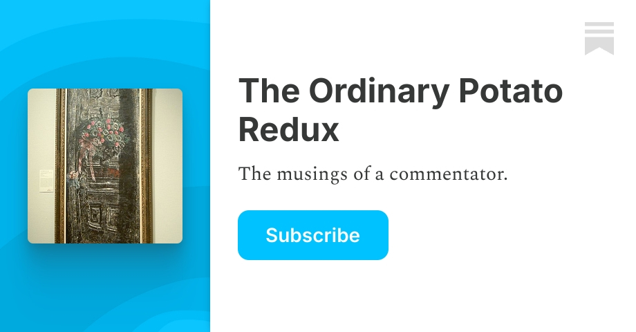 The Ordinary Potato Redux | Leonard Grossman | Substack
