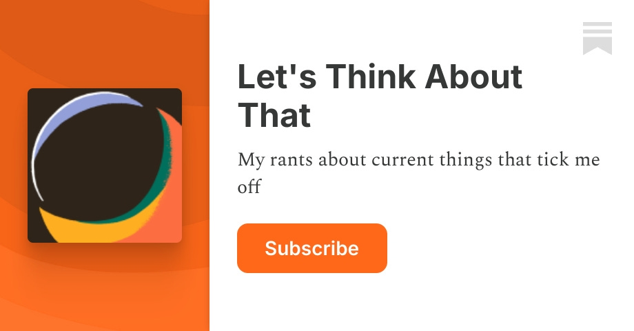 Let's Think About That | Robert Porter | Substack