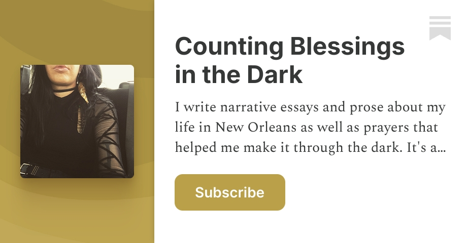 Counting Blessings in the Dark | Sarah A. Cacioppo | Substack