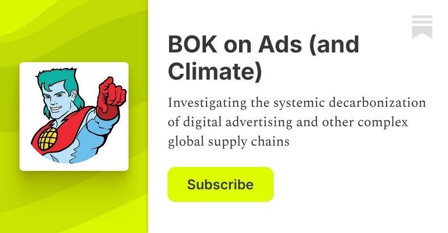 BOK on Ads (and Climate) | Brian O'Kelley | Substack