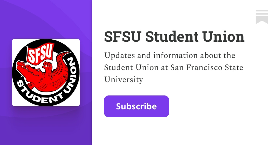 SFSU Student Union | Substack