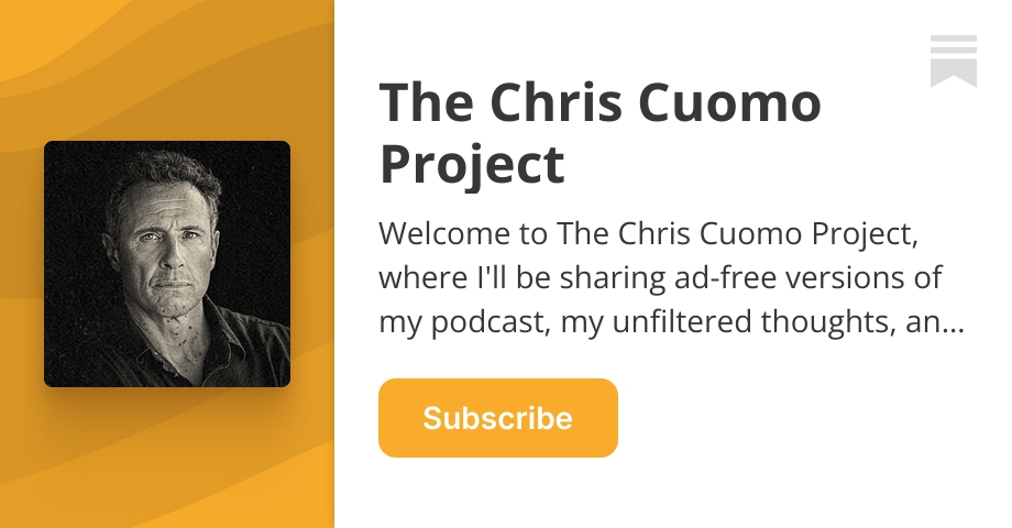 The Chris Cuomo Project | Substack