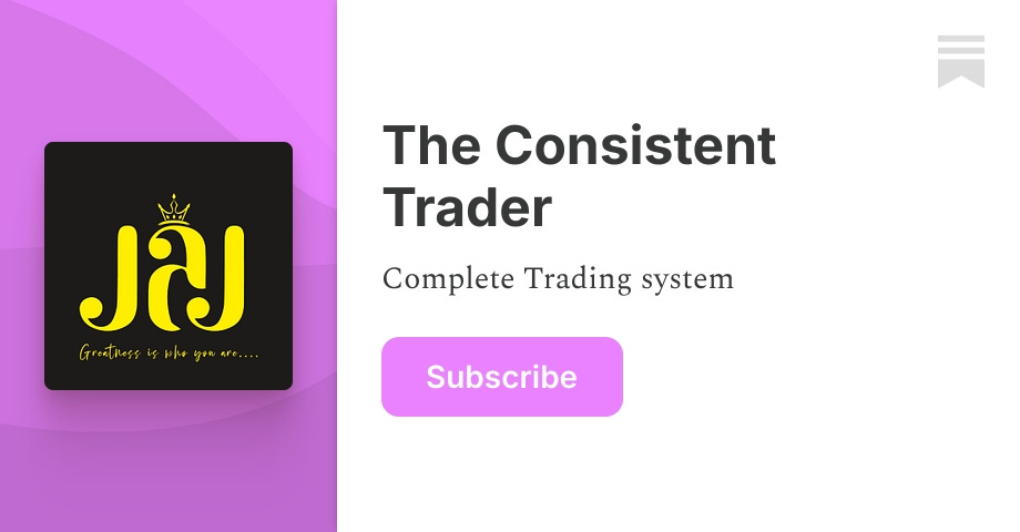 The Consistent Trader | Dr. JaJ | Substack