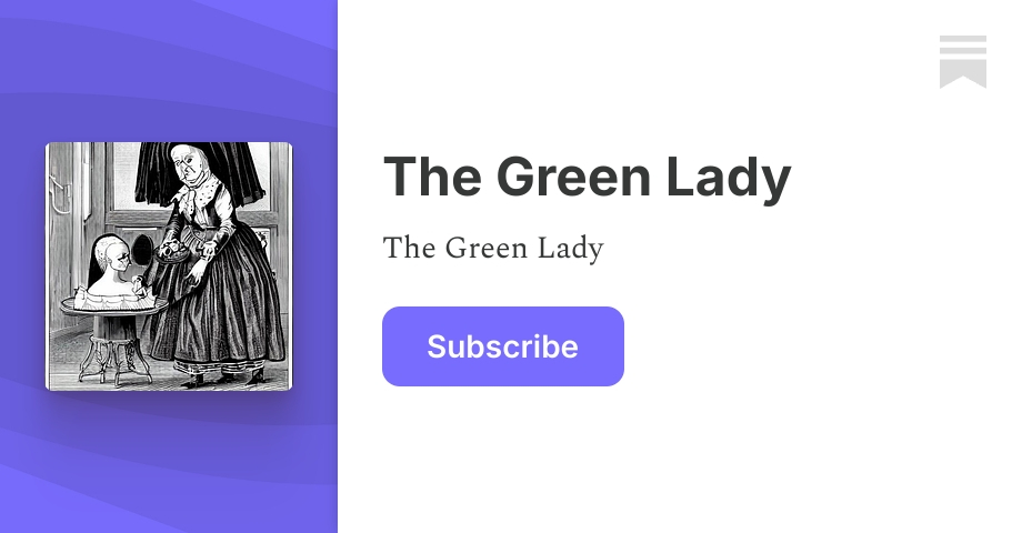 The Green Lady | Substack