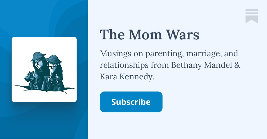 The Mom Wars | Kara Kennedy | Substack