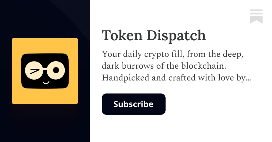 Token Dispatch | Substack