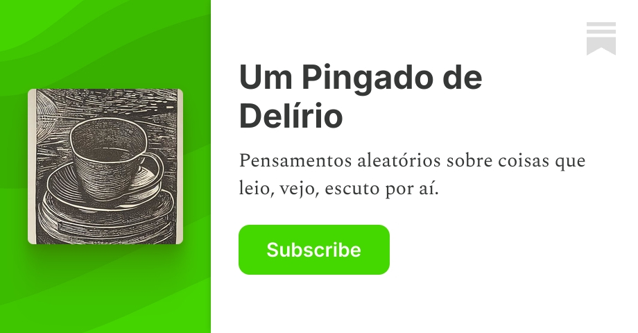 Um Pingado de Delírio | André Brazoli | Substack