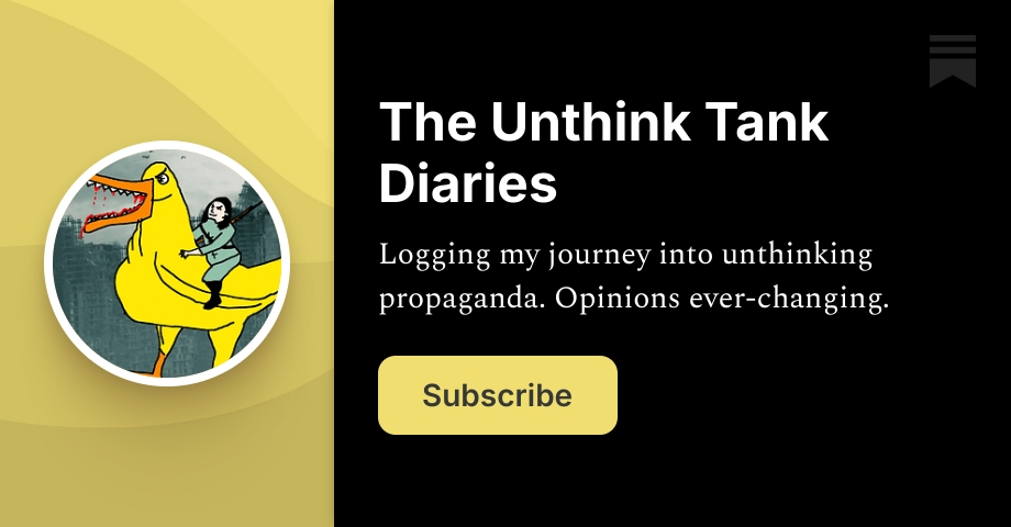 The Unthink Tank Diaries | Substack