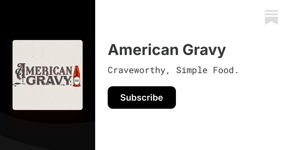American Gravy | andrew gruel | Substack