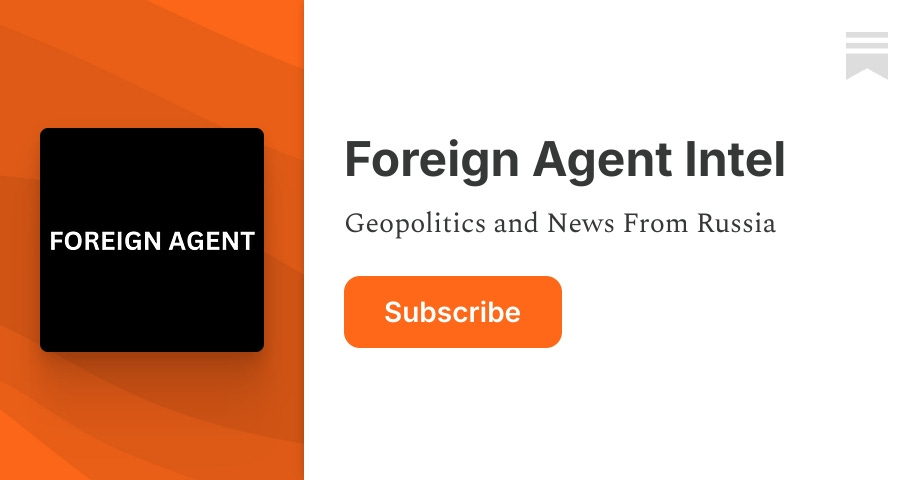 Foreign Agent Intel | Substack